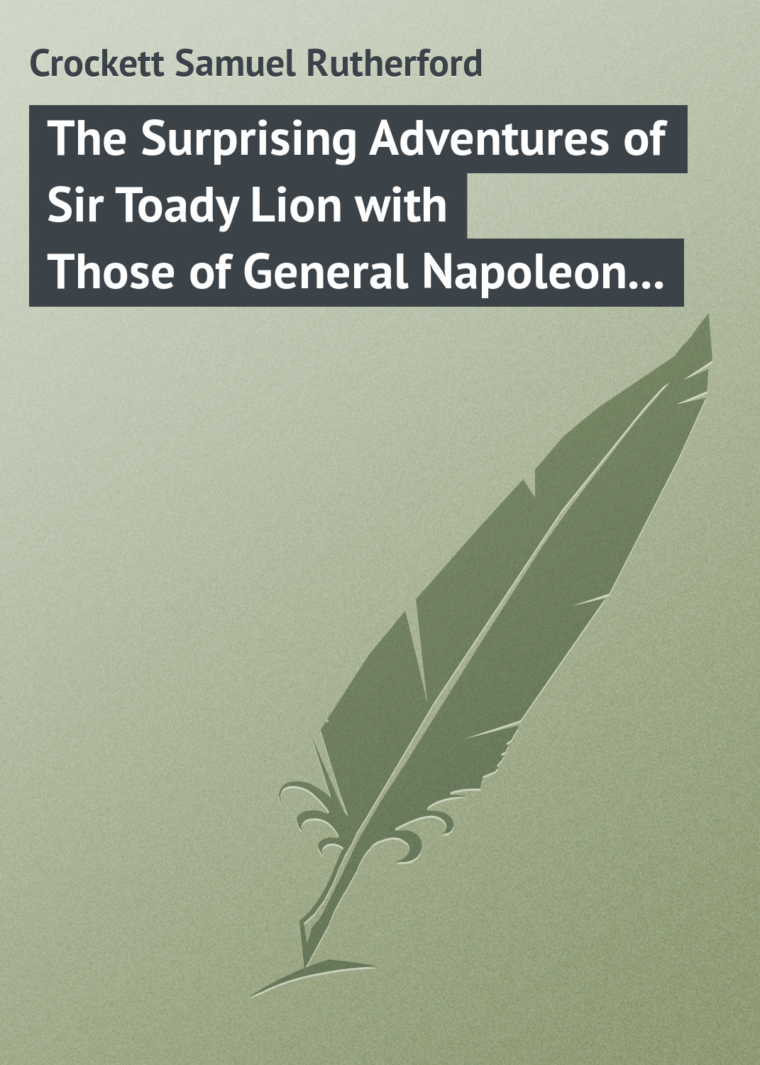 Read online «The Surprising Adventures of Sir Toady Lion with Those of ...
