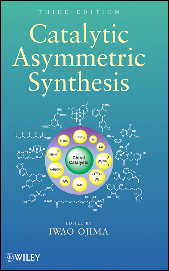 Catalytic Asymmetric Synthesis, Iwao Ojima – download pdf on LitRes