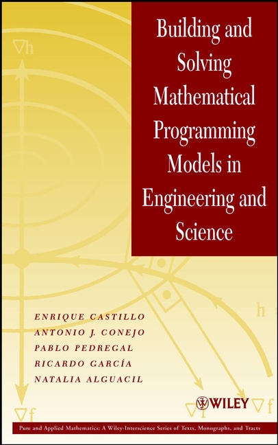 Building and Solving Mathematical Programming Models in Engineering and ...