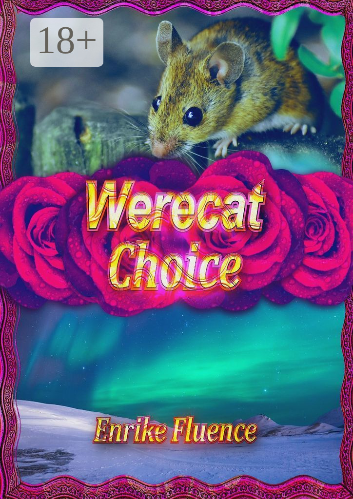 Reviews of the book «Werecat Choice», reviews of Enrike Fluence's book ...
