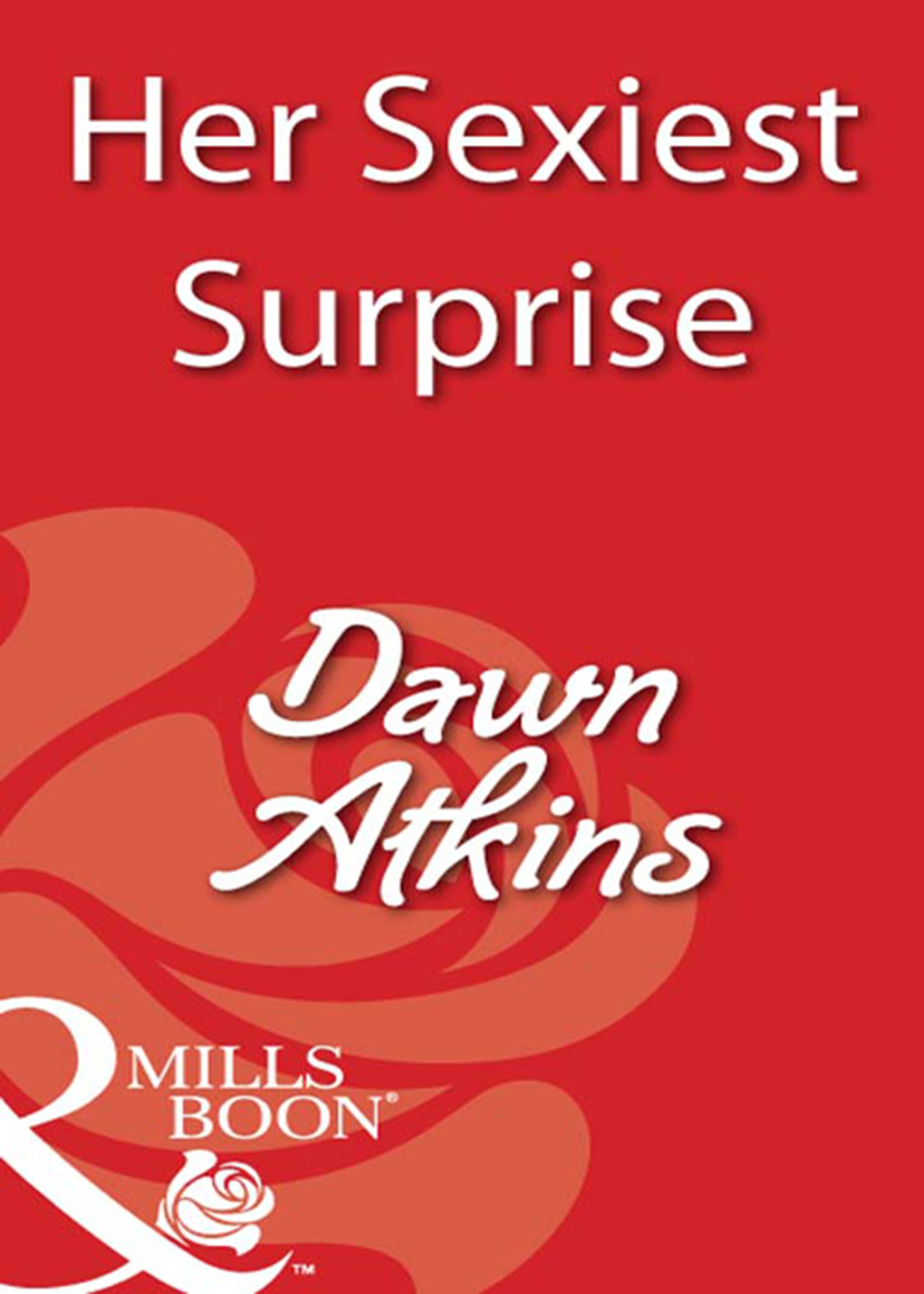 Her Sexiest Surprise, Dawn Atkins – download the book in fb2, epub, pdf ...