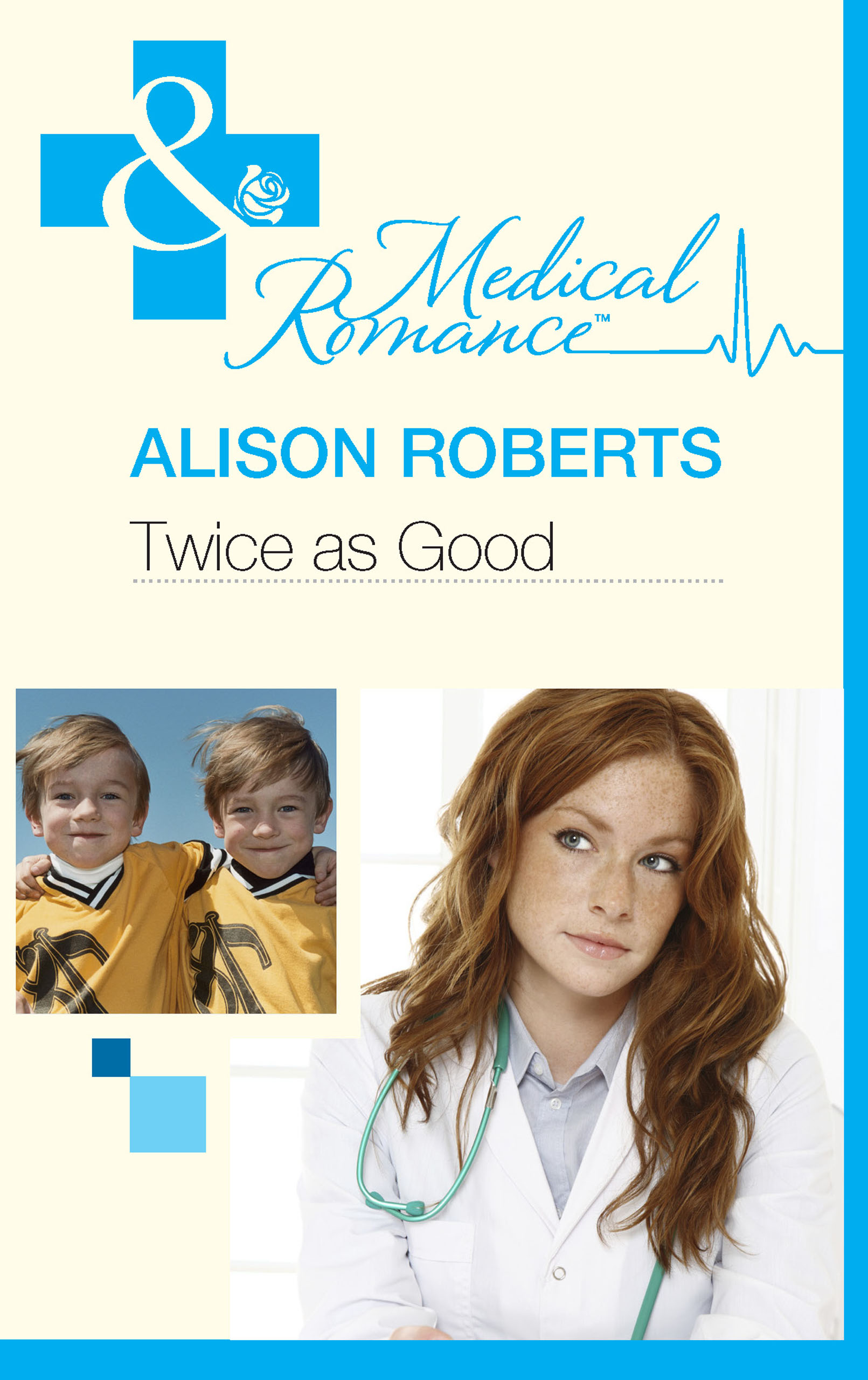 Read online «Twice as Good», Alison Roberts – Litres