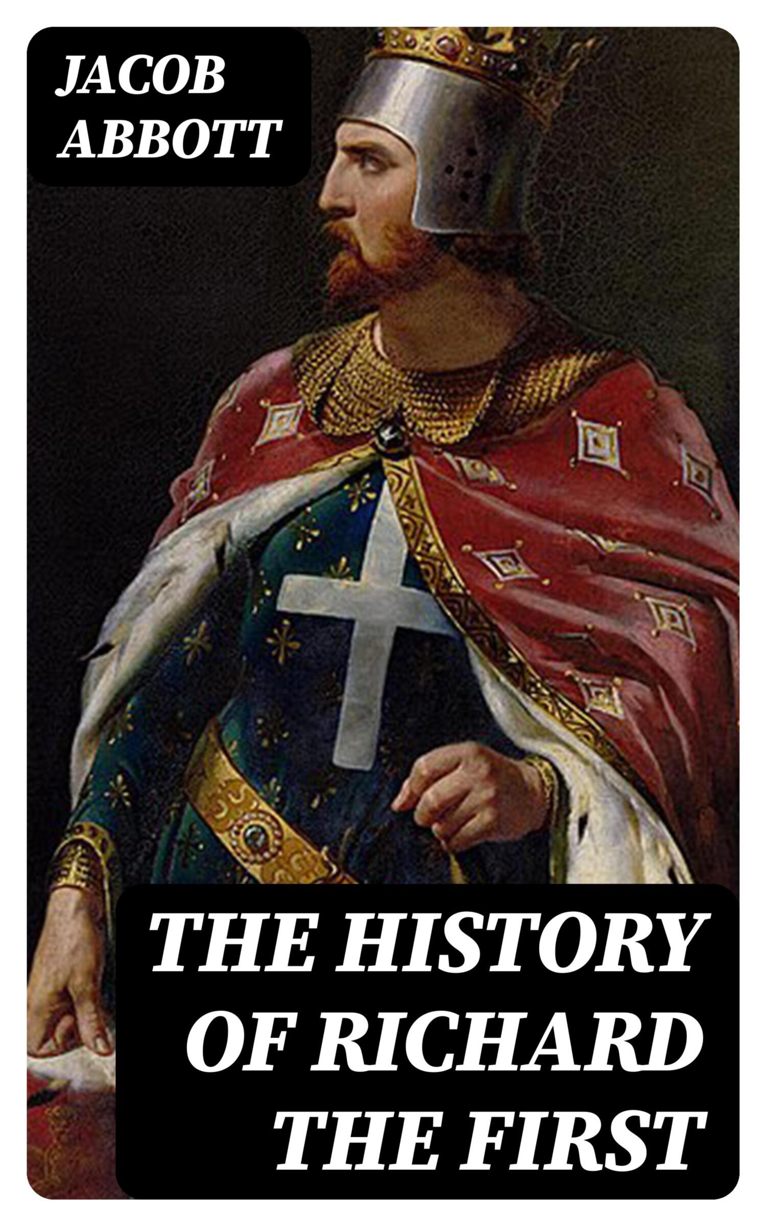 The History of Richard the First, Jacob Abbott – read online on LitRes